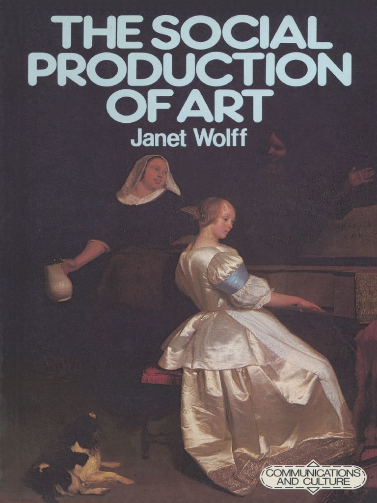 (Communications and Culture) Janet Wolff (Auth.) - The Social ...