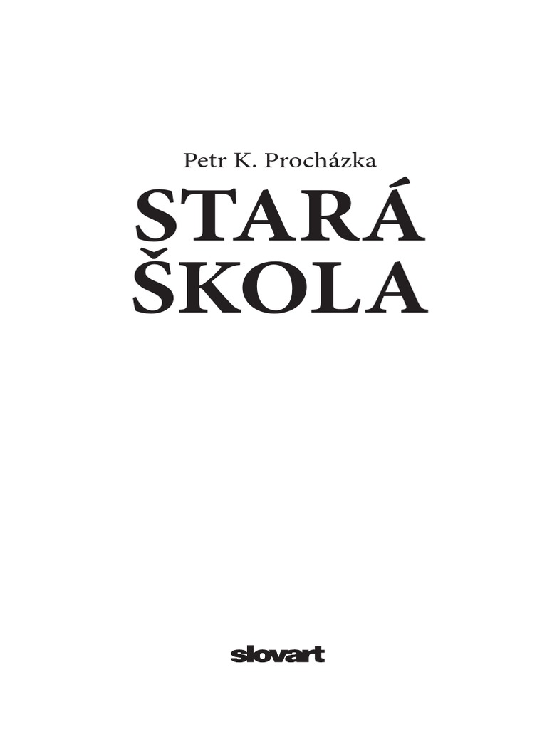 Petr K. Procházka: Stará Škola | PDF