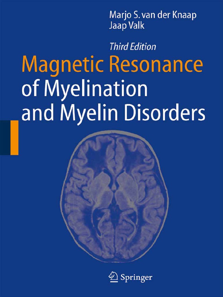 Magnetic Resonance of Myelination and Myelin Disorders 3rd Ed (LG PDF) - M. Van Der Knaap, J ...