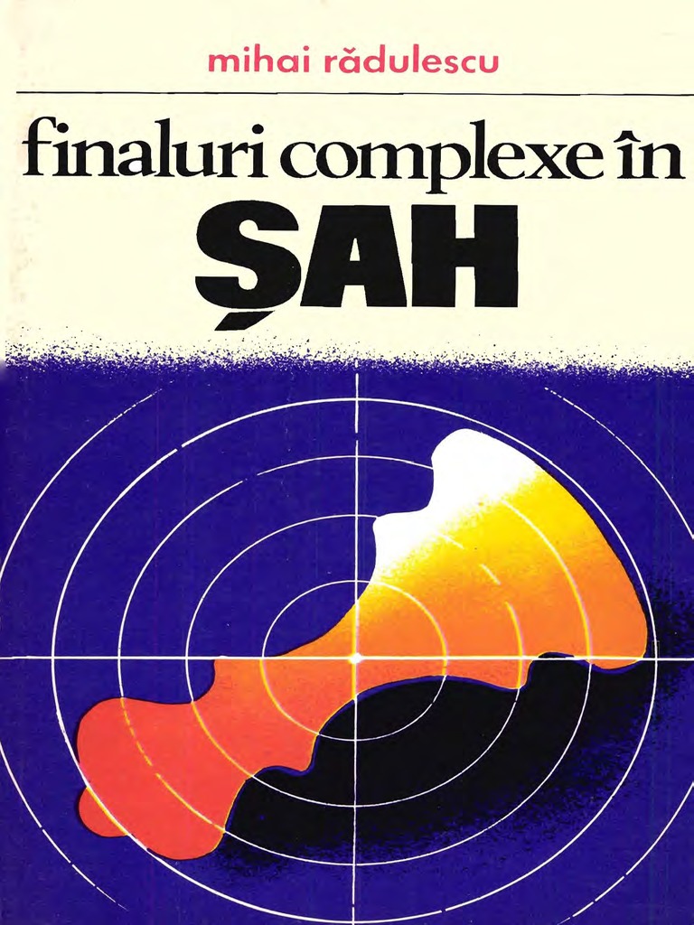 Stere Sah Istoria Sahului 1978 Finaluri Complexe | PDF