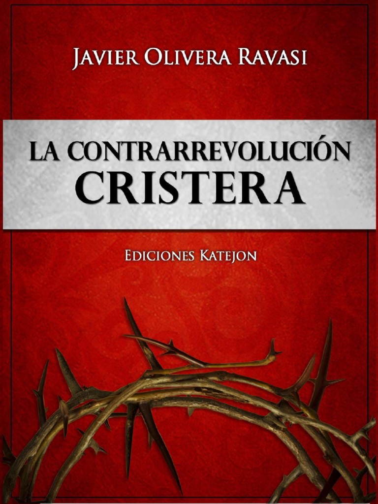 A Contrarrevolucao Cristero Du Padre Javier Olivera Ravasi | PDF