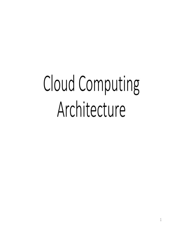 Cloud Computing Architecture | PDF | Scalability | Cloud Computing Cloud Computing Architecture | PDF | Scalability | Cloud Computing