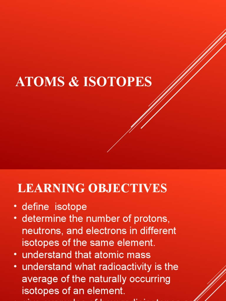 Isotopes - PPT 10 3 20220 | PDF | Atoms | Proton