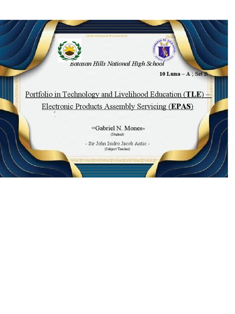 Portfolio in Technology and Livelihood Education (TLE) - Electronic Products Assembly Servicing ...
