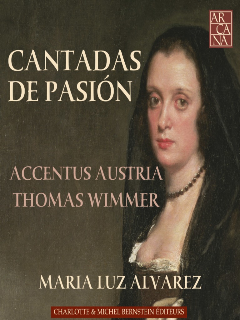 Cantadas de Pasion - Maria Luz Alvarez, Accentus Austria, Wimmer ...