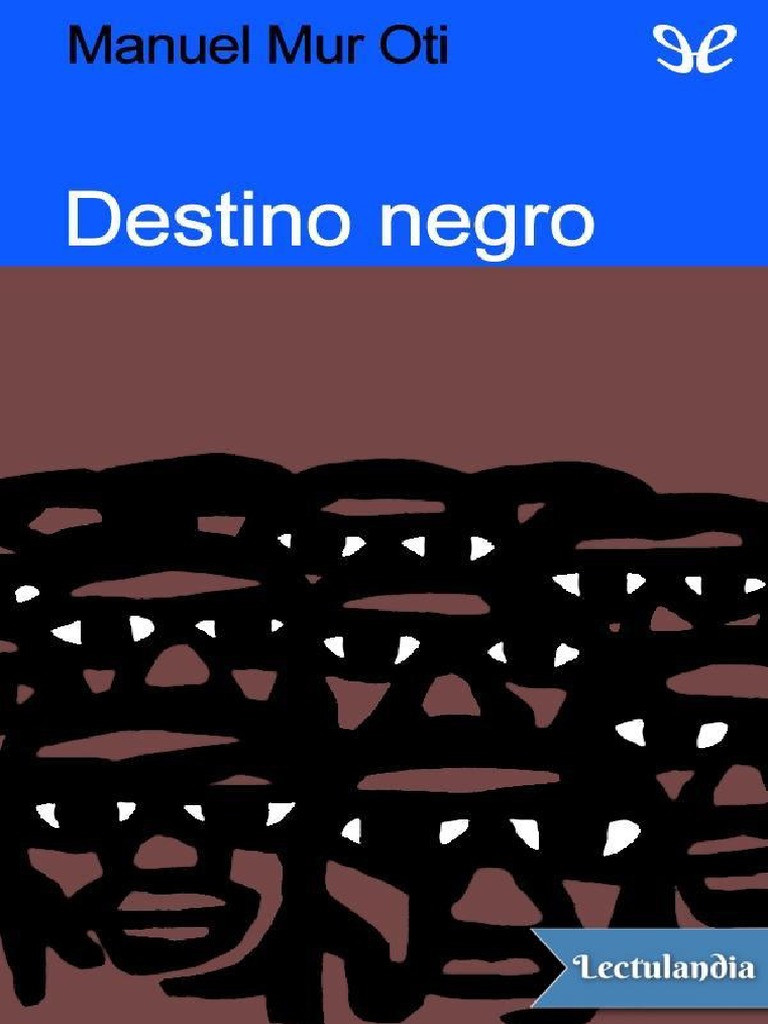 Destino Negro - Manuel Mur Oti | PDF | Esclavitud | Amor