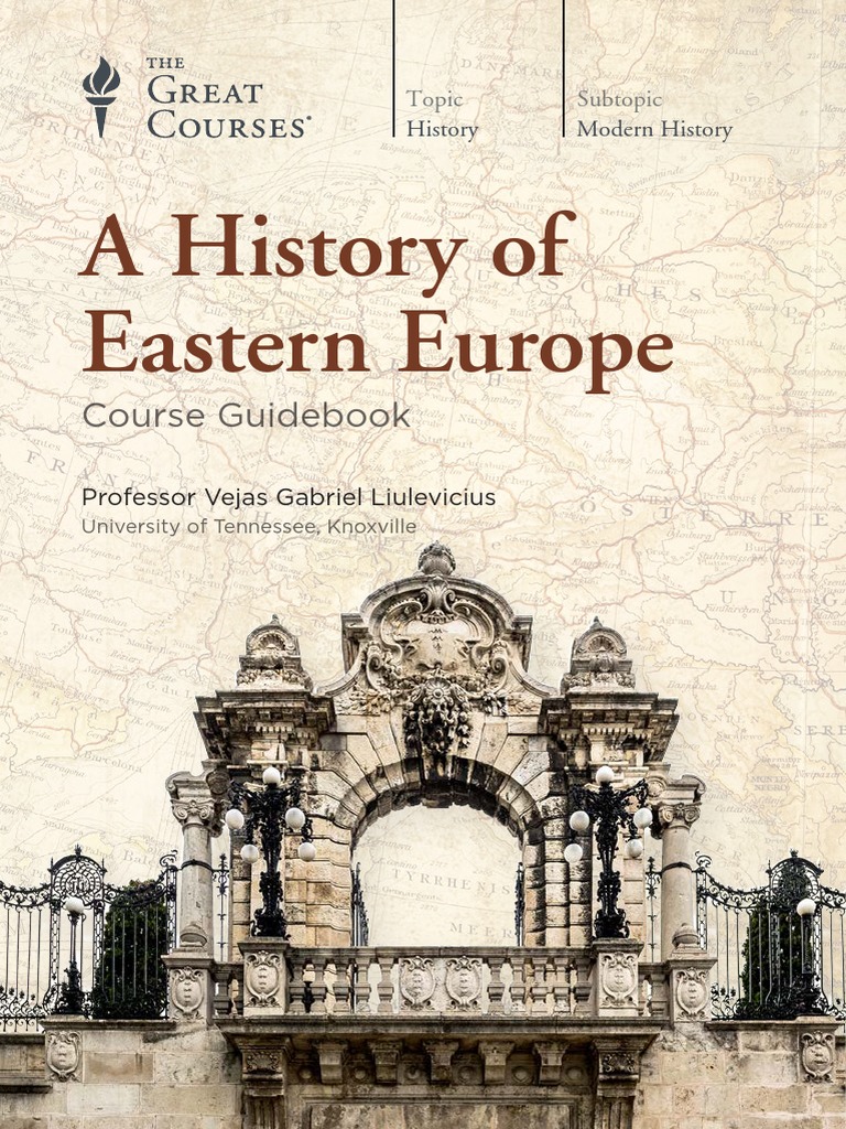 (The Great Courses) Vejas Gabriel Liulevicius - A History of Eastern ...