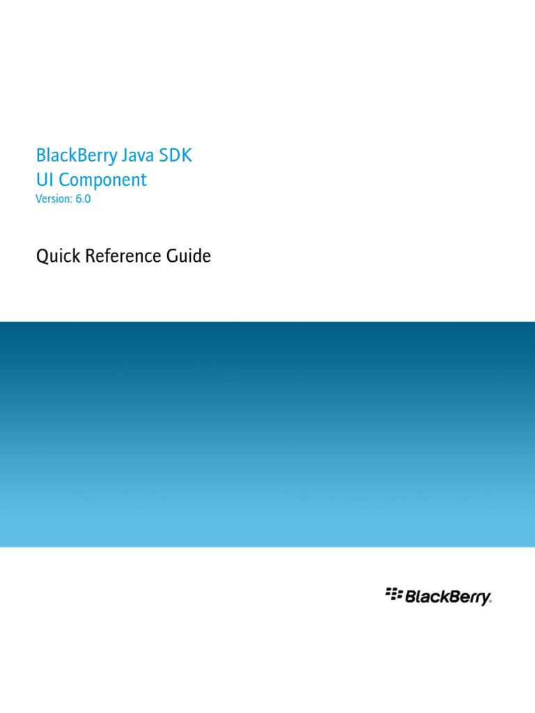 Blackberry Java SDK Quick Reference Guide 1203961 0730090020 001 6.0 US ...