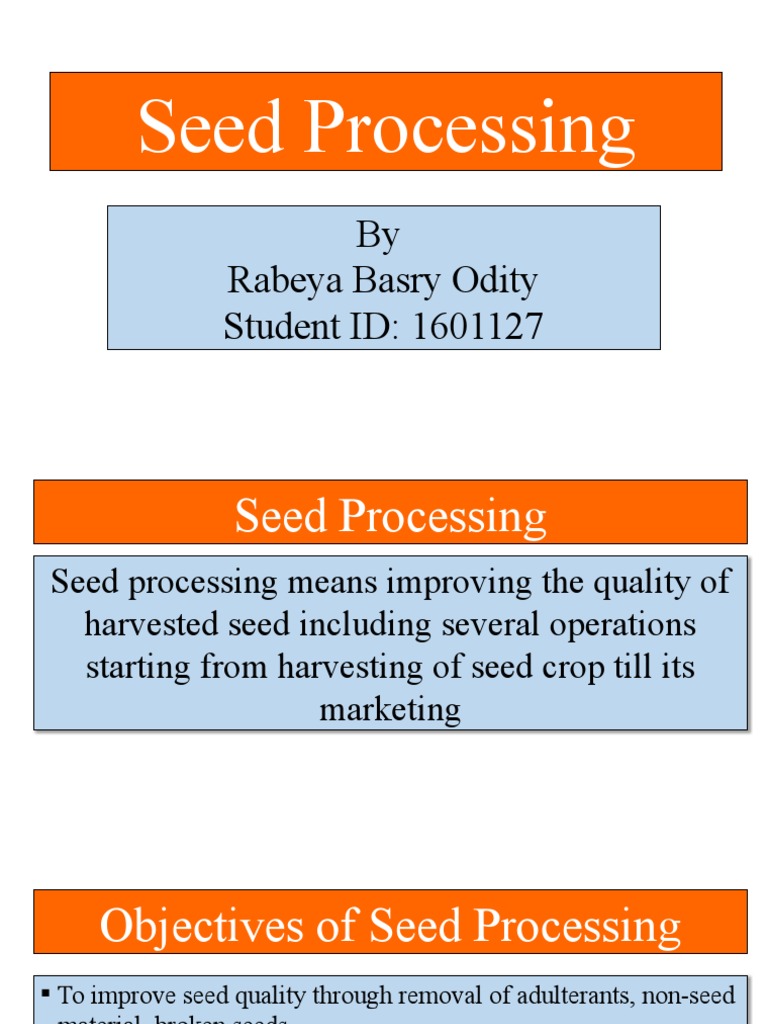 Seed Processing Techniques and Objectives | PDF | Science & Mathematics
