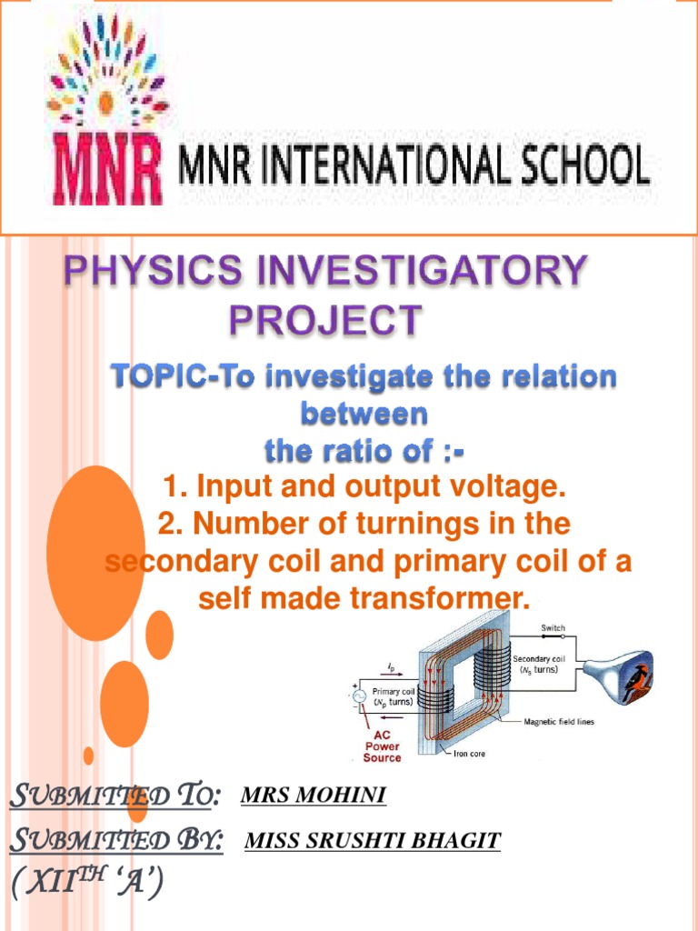 Physics Investigatory Project Class 12 | PDF | Transformer | Inductor