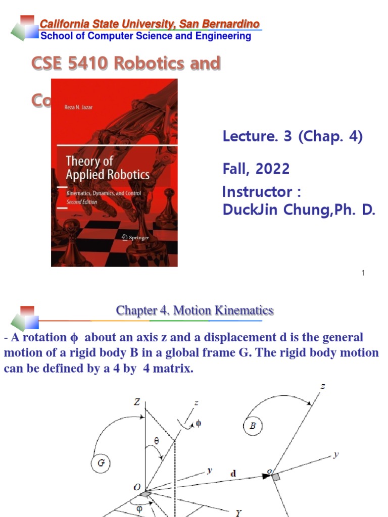 Cse 5410 Robotics and Control: Lecture. 3 (Chap. 4) Fall, 2022 Instructor: Duckjin Chung, Ph. D ...