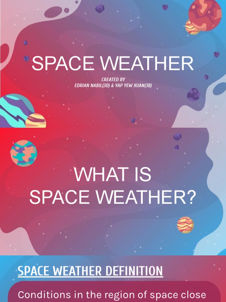 Space Weather Explained | PDF | Solar Wind | Sun