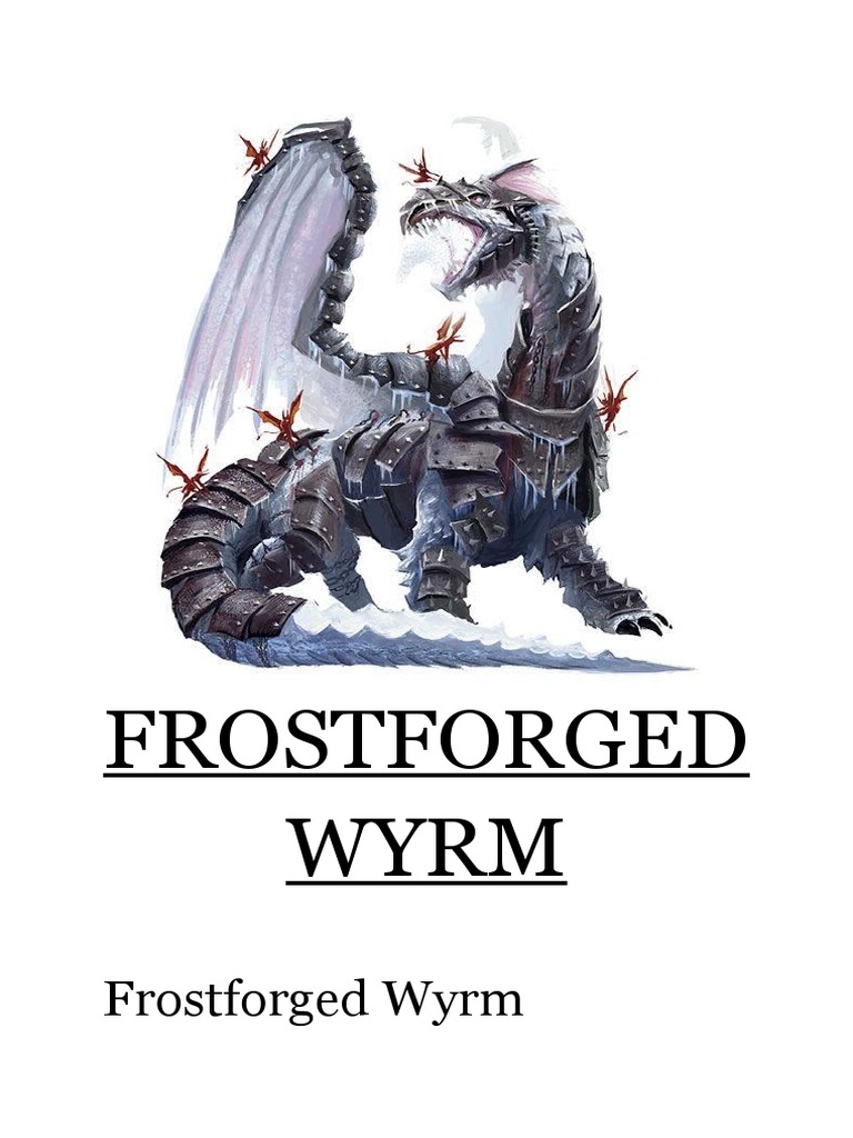 Frostforged Wyrm | PDF | Dragon