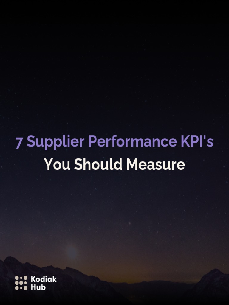 7 Supplier Performance KPIs You Should Measure PDF | PDF | Innovation | Reliability Engineering