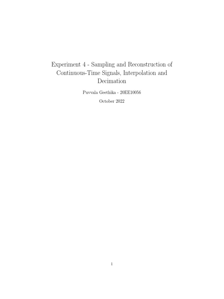 Experiment 4 Sampling and Reconstruction of Continuous Time Signals Interpolation and Decimation ...