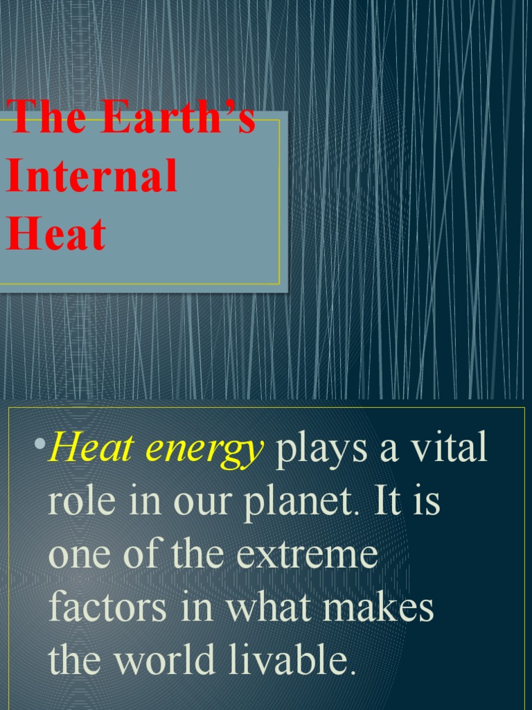 The Earths Internal Heat | PDF | Earth | Planetary Core