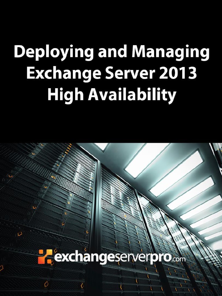 Deploying and Managing Exchange Server 2013 HA | PDF | Microsoft ...