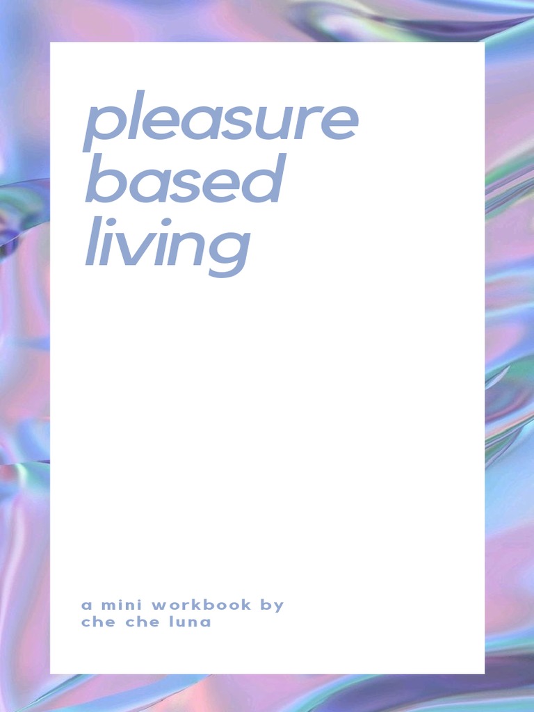 Embracing Pleasure: A Workbook Guide | PDF | Pleasure | Psychological ...