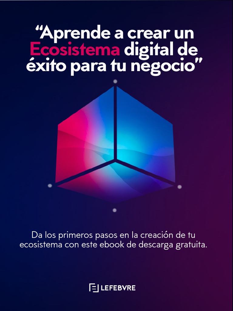 Aprende A Crear Un Ecosistema Digital de Exito para Tu Negocio | PDF ... Aprende A Crear Un Ecosistema Digital de Exito para Tu Negocio | PDF ...