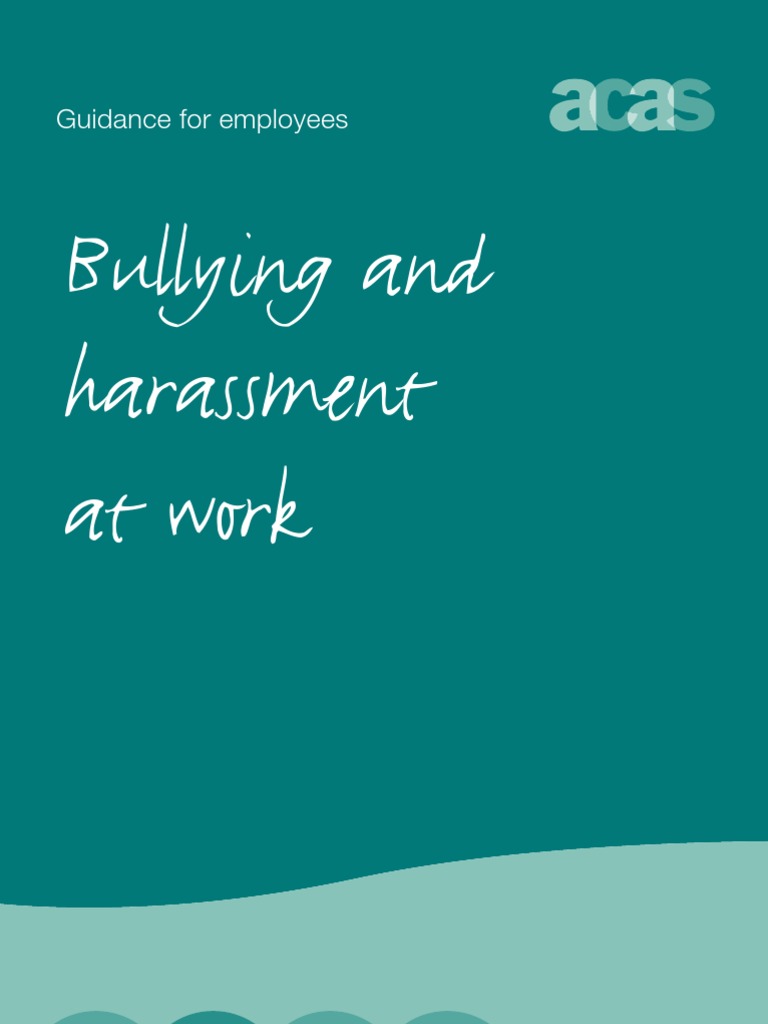 ACAS - Bullying and Harassment at Work (Guide For Employees) | PDF ...