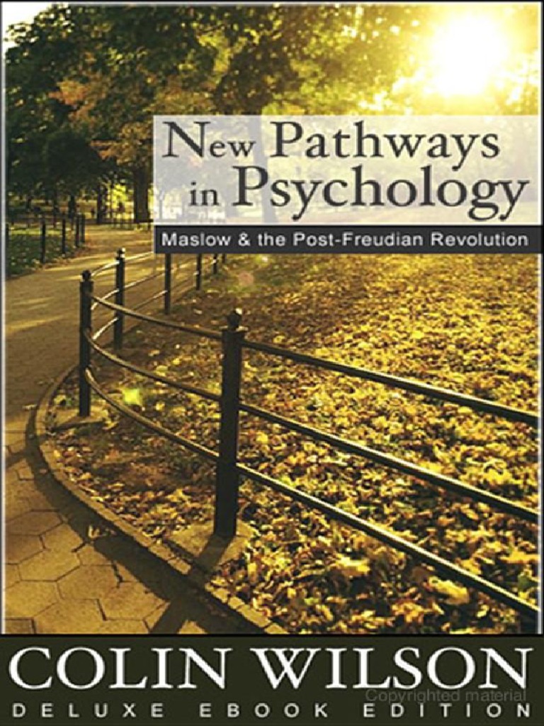 New Pathways in Psychology - Maslow and The Post-Freudian Revolution ...