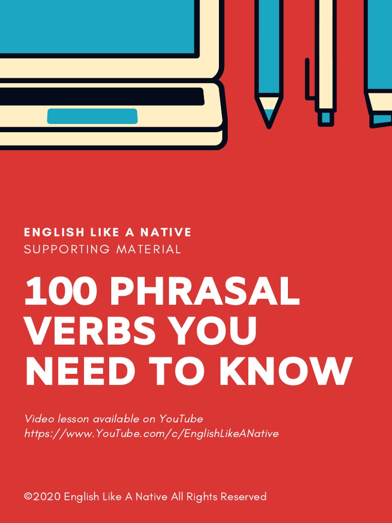 100 Phrasal Verbs You Need To Know | PDF | English Language