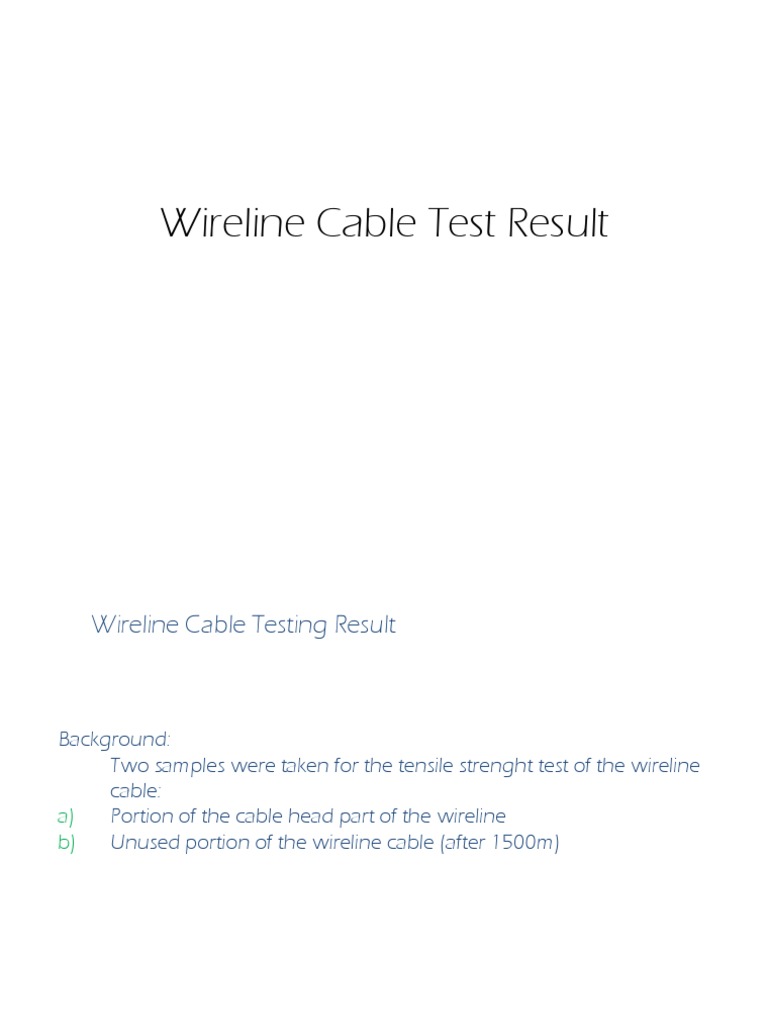 Wireline Cable Test Results Summary | PDF | Pound (Mass) | Ultimate ...