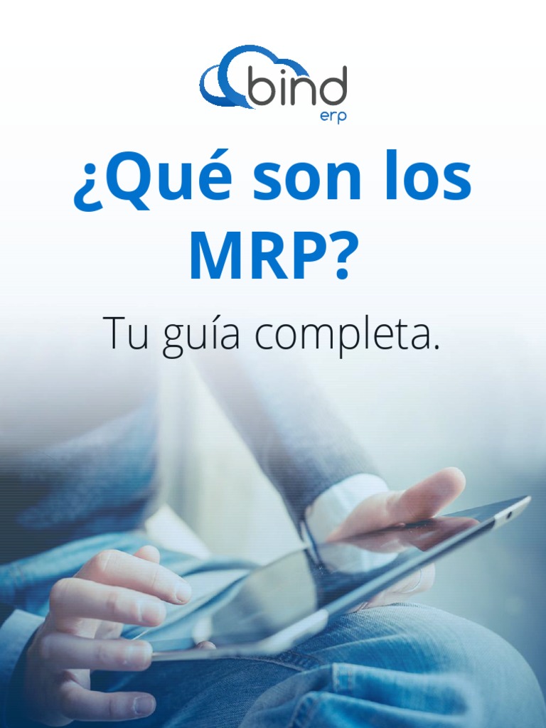 Qué Son Los MRP - Tu Guía Completa - Ebook - Bind ERP | PDF ... Qué Son Los MRP - Tu Guía Completa - Ebook - Bind ERP | PDF ...