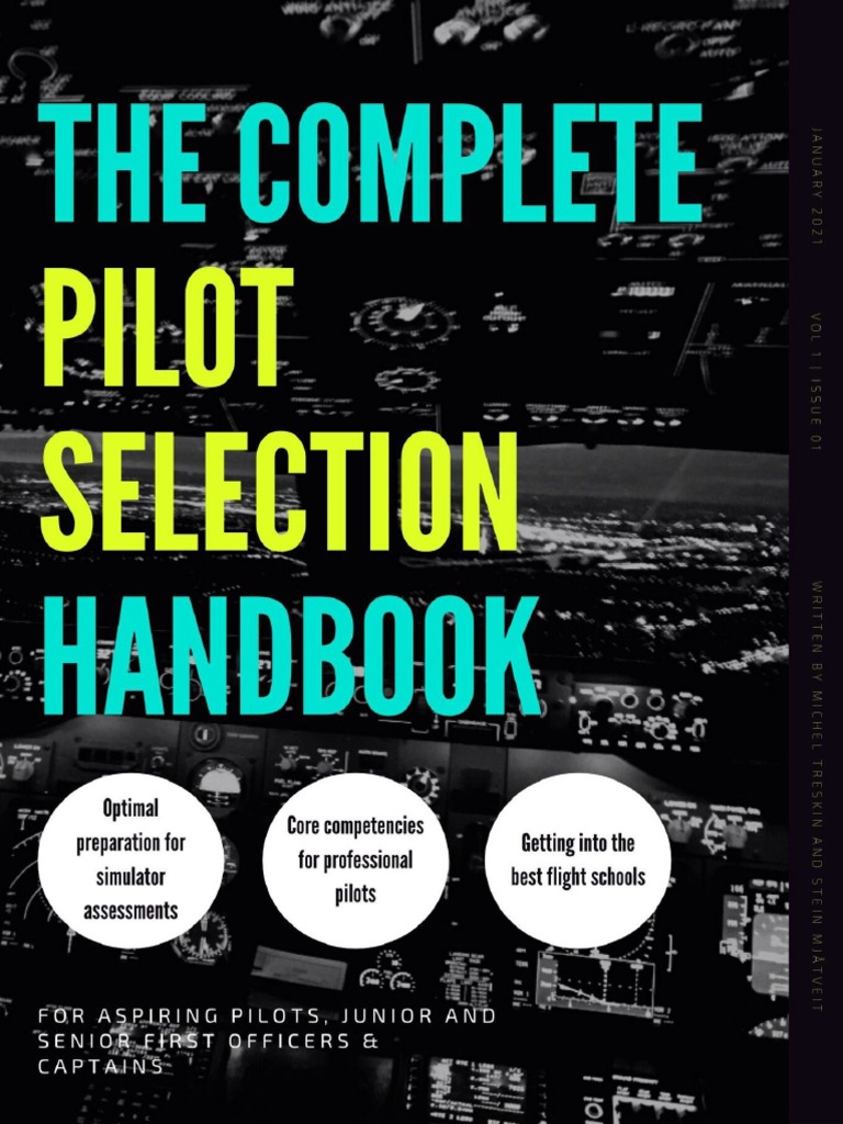 The Complete Pilot Selection Handbook - For Aspiring Pilots, First Officers, and Captains ...