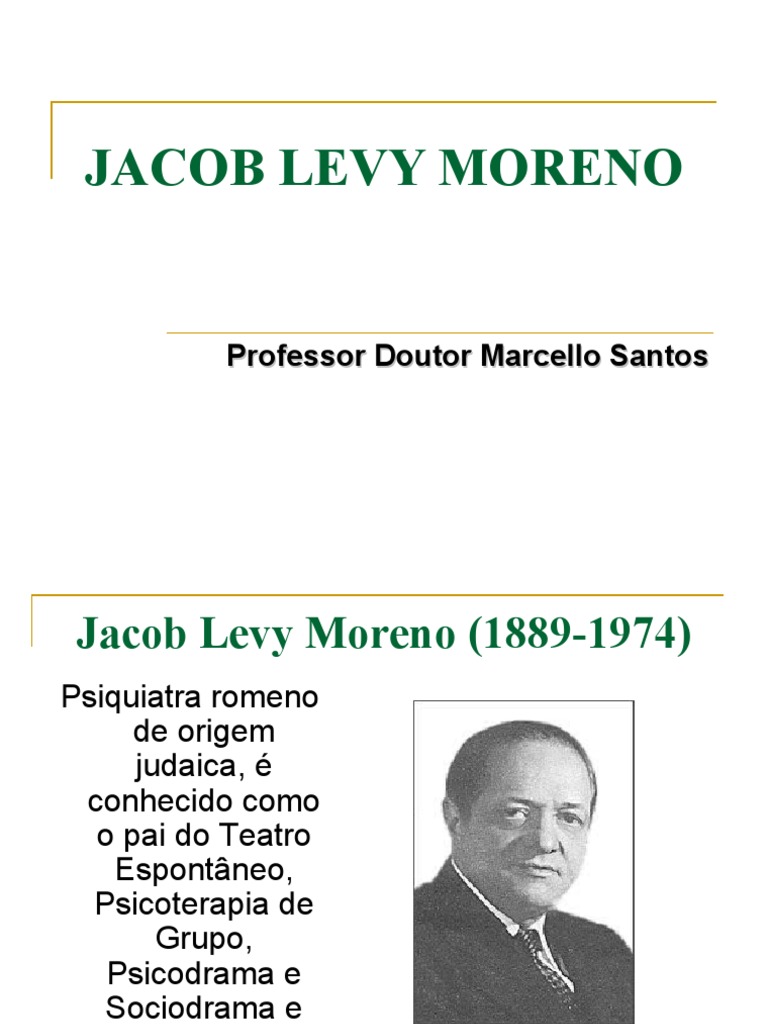 Jacob Levy Moreno e o Psicodrama | PDF | Ciência cognitiva | Cognição