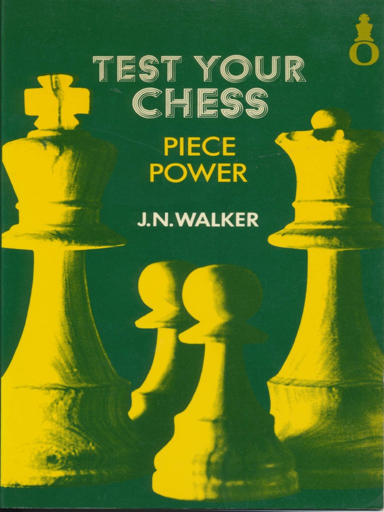 J N Walker Test Your Chess Piece Power 1 | PDF