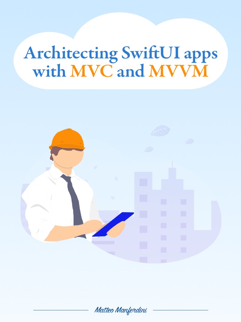 Architecting Swiftui Apps With Mvc And Mvvm Pdf Modelviewcontroller Mobile App