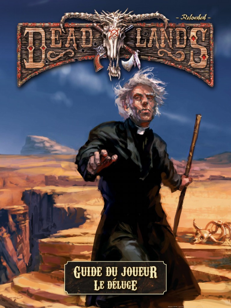 Deadlands Reloaded - 3 - Les Derniers Fils (Guide Du Joueur) | PDF