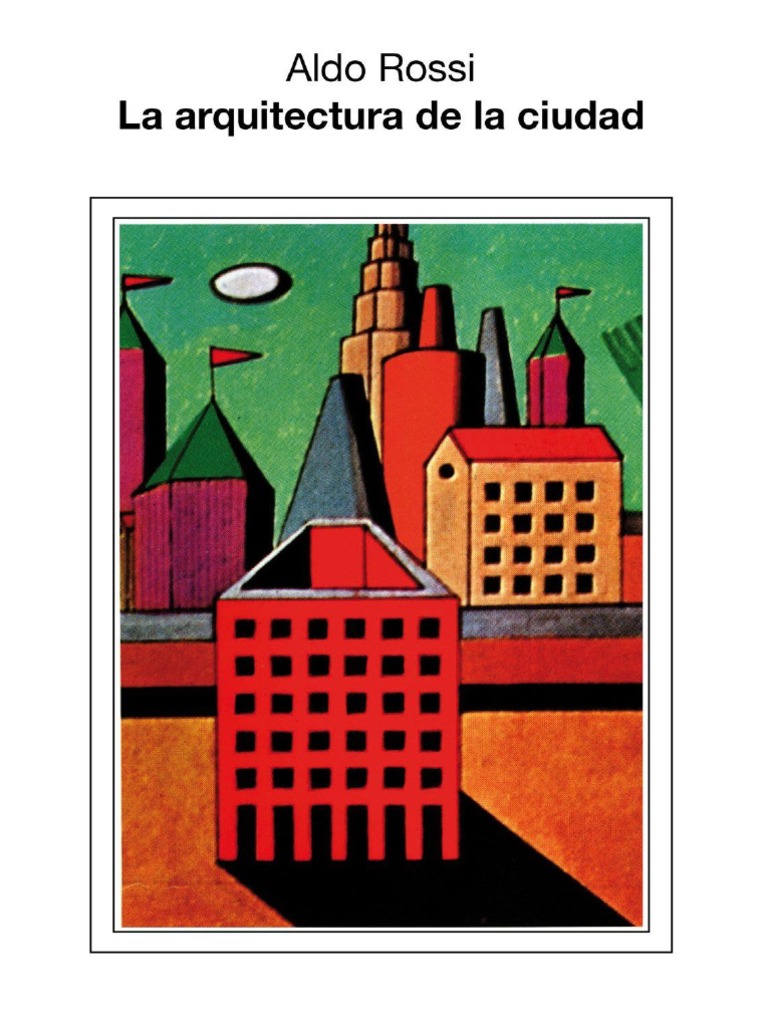 Arquitectura de La Ciudad - Aldo Rossi | PDF