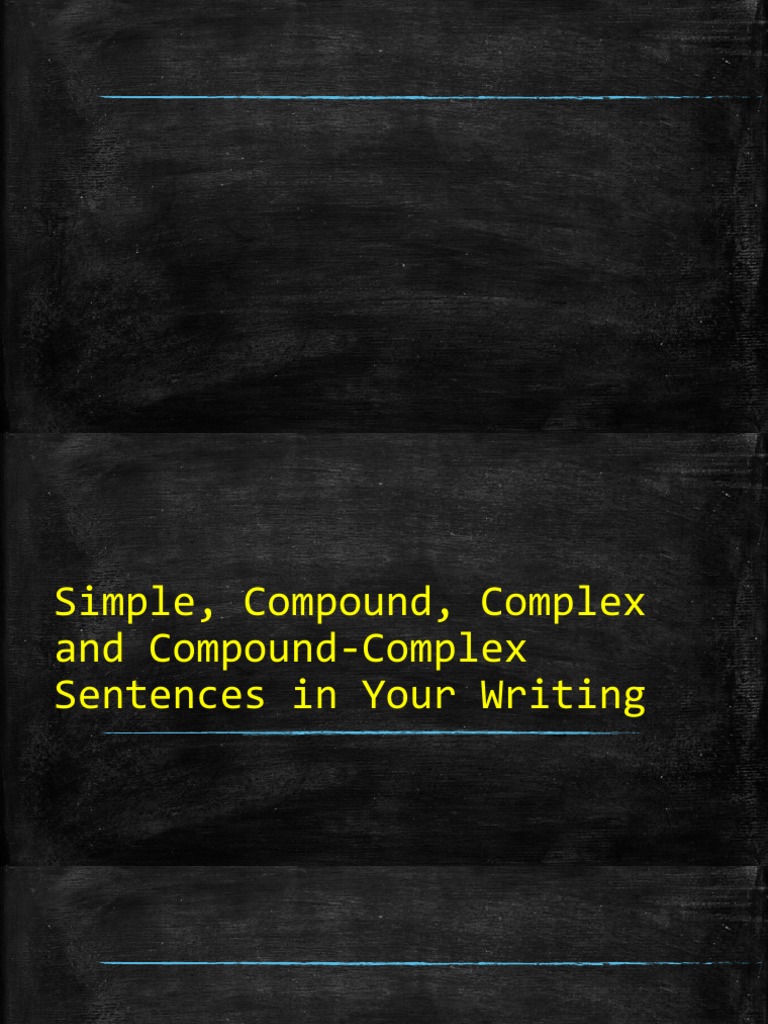 Simple, Compound, Complex and Compound-Complex Sentences | PDF ...