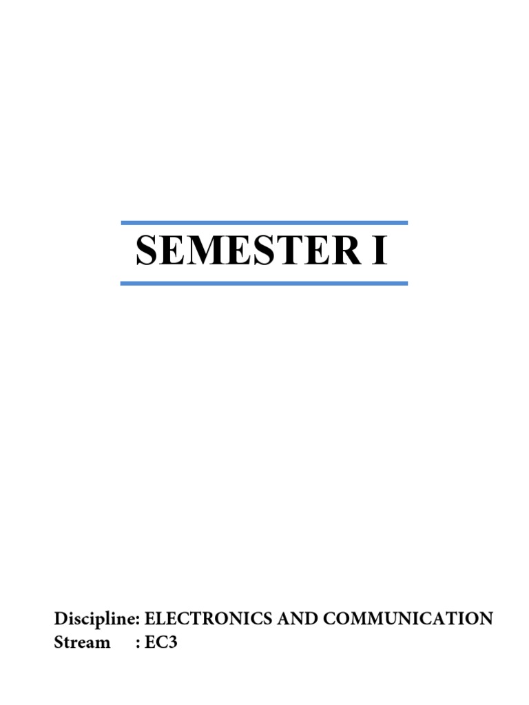 Semester I: Discipline: Electronics and Communication Stream: EC3 | PDF ...