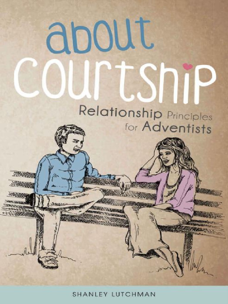 About Courtship - Relationship Principles For Adventists | PDF | Jesus ...