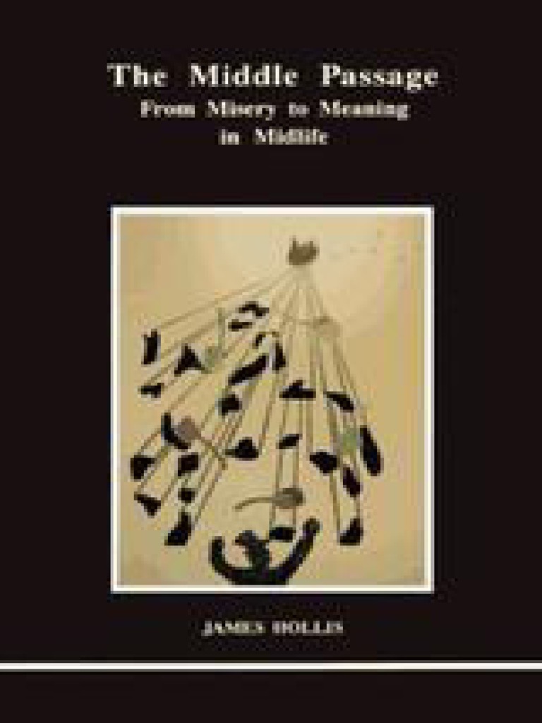 James Hollis The Middle Passage | PDF | Tragedy | Neurosis
