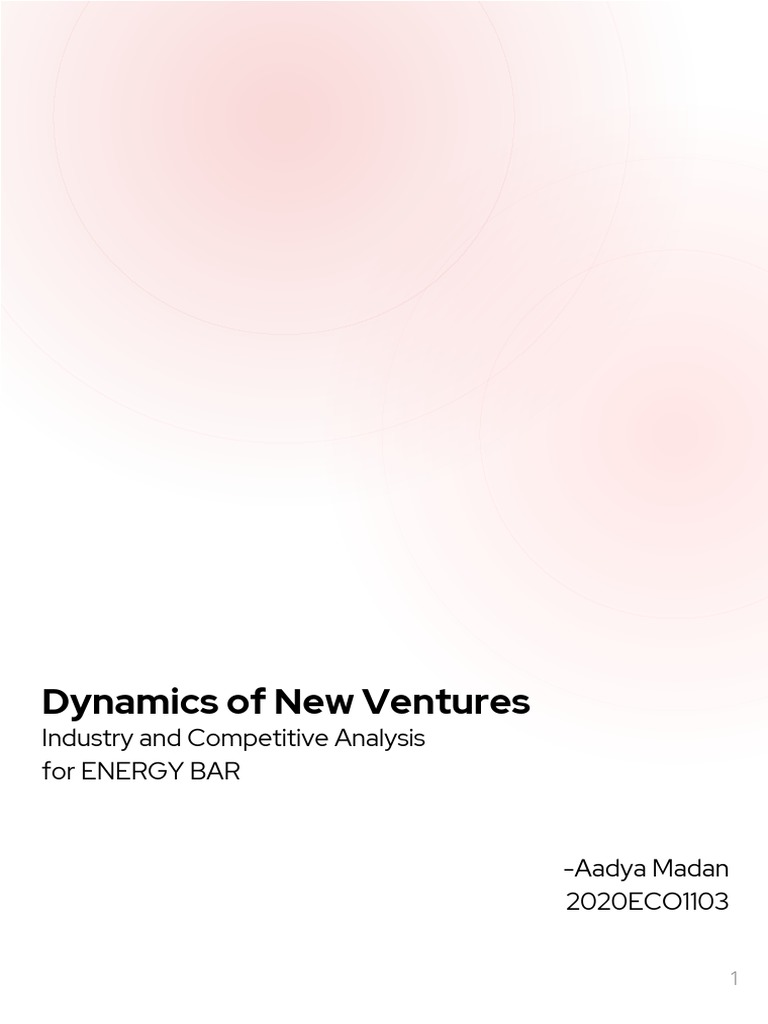 Dynamics of New Ventures Industry and Competitive Analysis for ENERGY ...