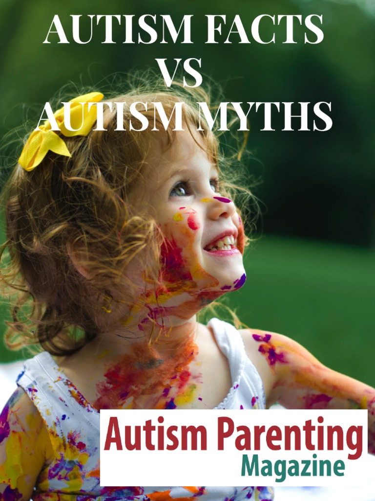 Autism Facts Vs Autism Myths | PDF | Autism | Autism Spectrum
