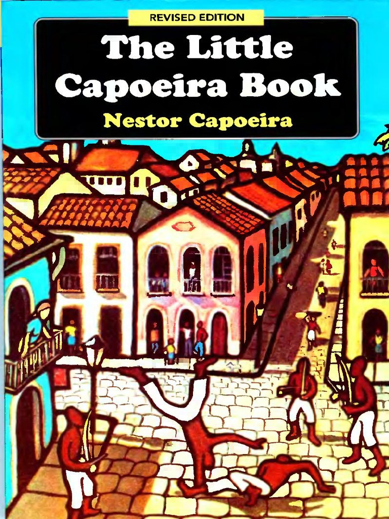The Little Capoeira Book (Nestor Capoeira) | PDF