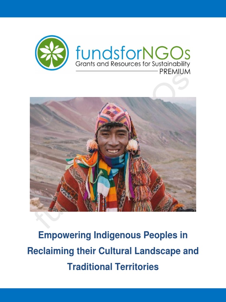 Empowering Indigenous Peoples in Reclaiming Their Cultural Landscape and Traditional Territories ...