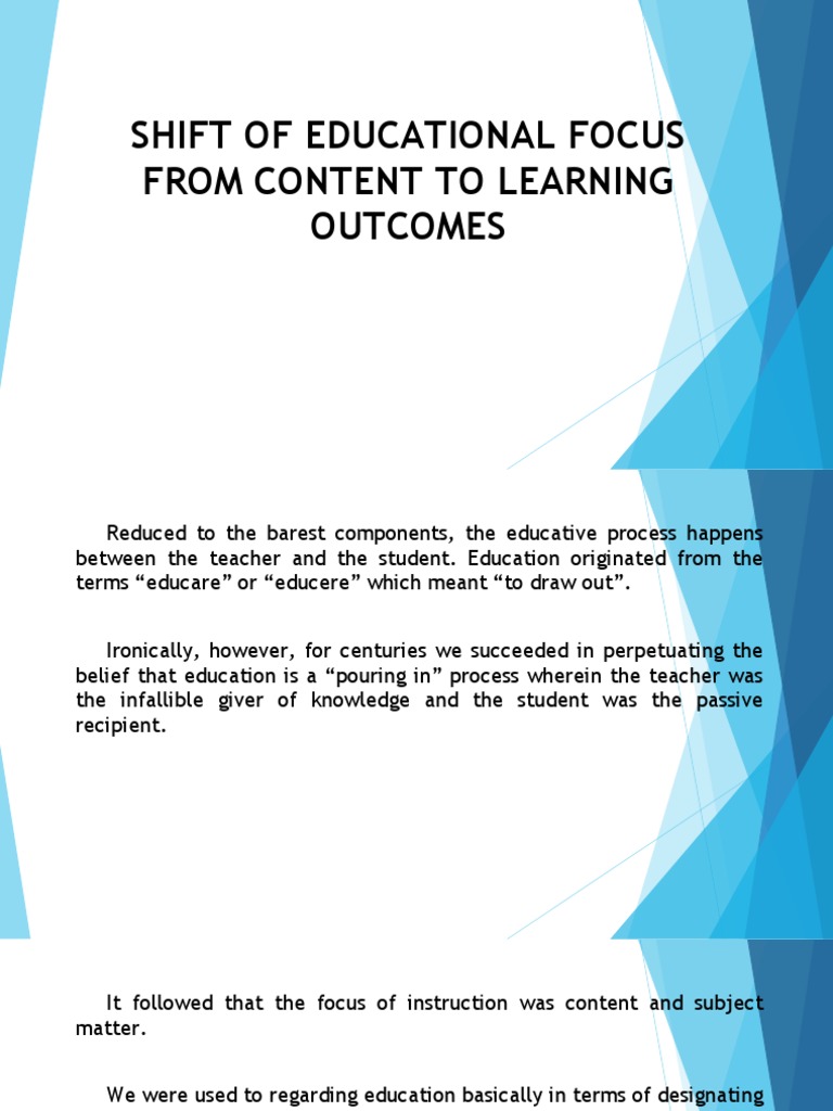 Shift of Educational Focus From Content To Learning Outcomes | PDF | Teaching Method | Learning