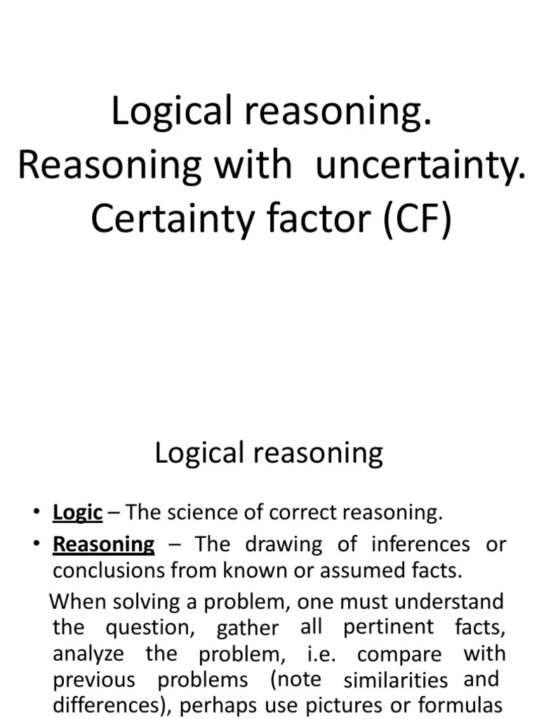 Logical Reasoning. Reasoning With Uncertainty. Certainty Factor (CF) | PDF