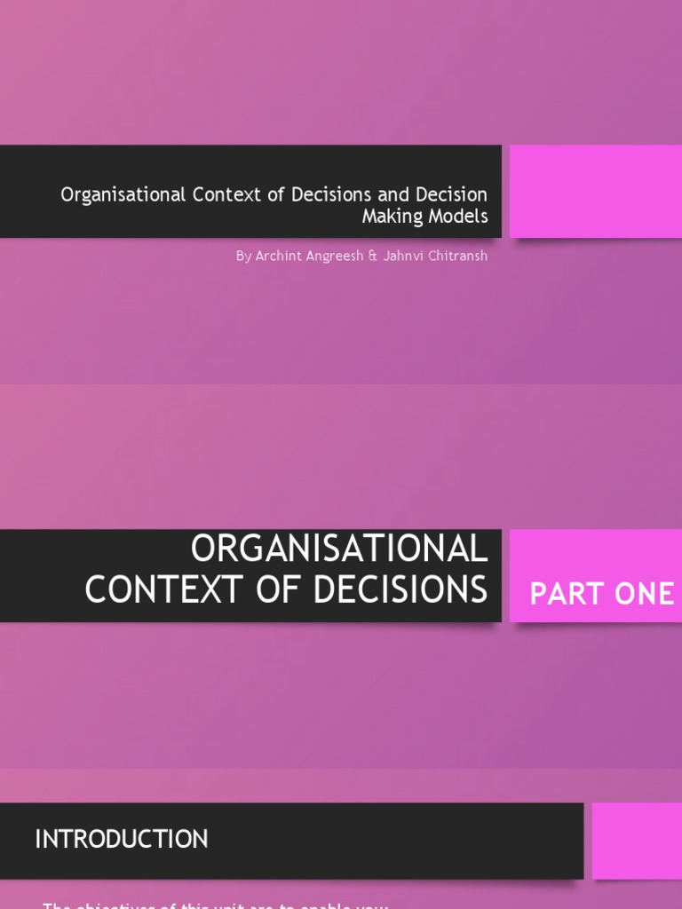 Organisationnal Context of Decisions & Decision Making Models | PDF ...
