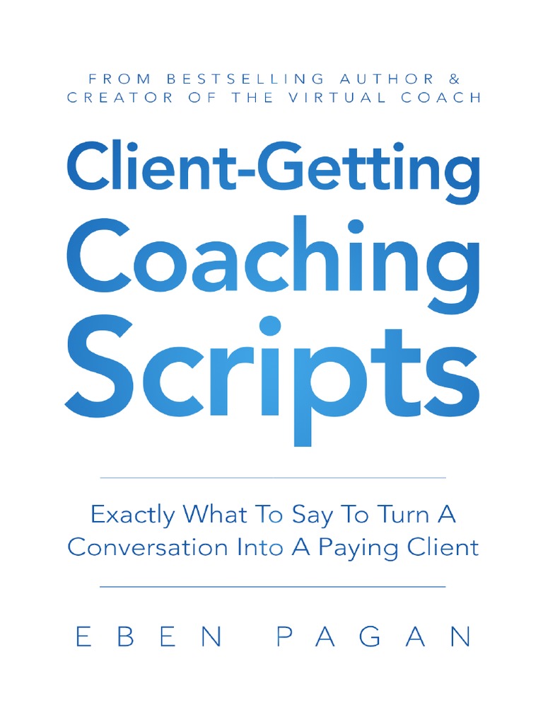 Client Getting Coaching Scripts 2022 Ebook PDF1 | PDF | Sales | Motivation