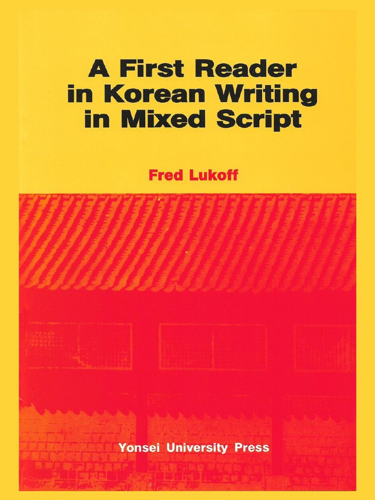 A First Reader in Korean Writing in Mixed Script (Fred Lukoff) | PDF