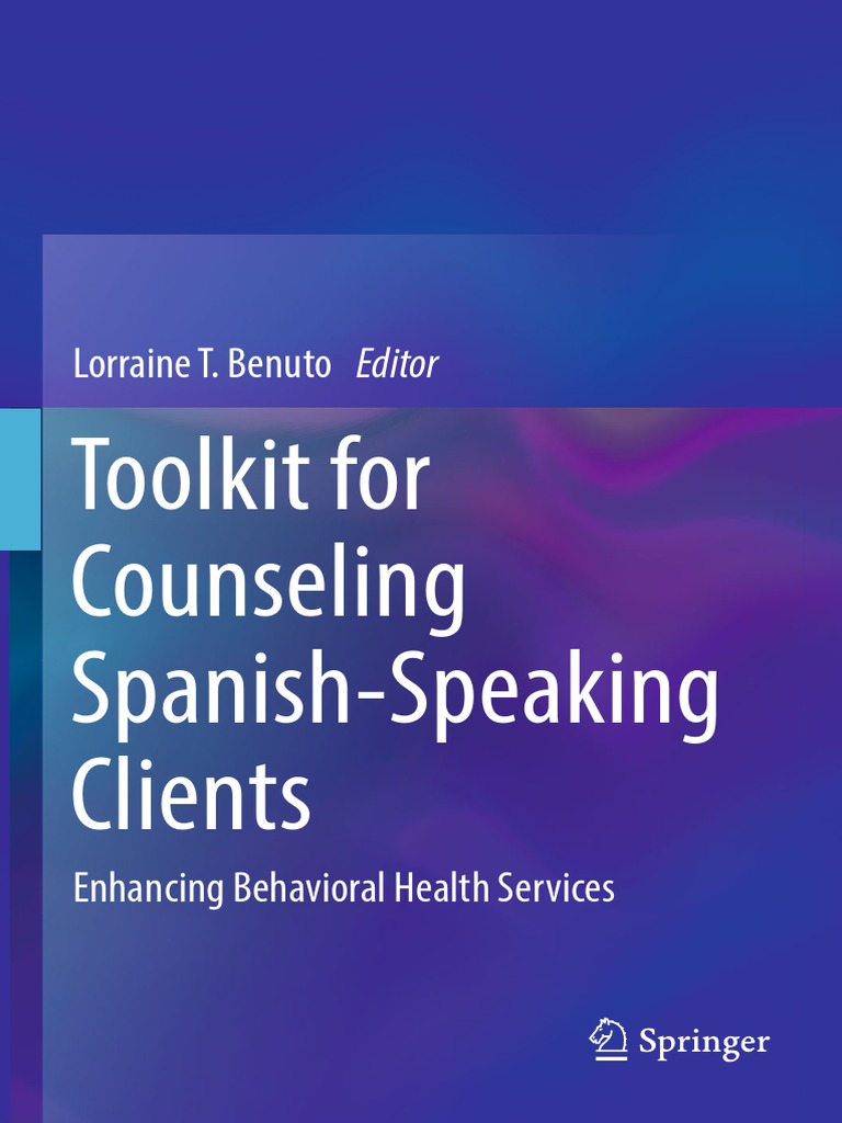 Toolkit For Counseling Spanish-Speaking Clients: Lorraine T. Benuto ...