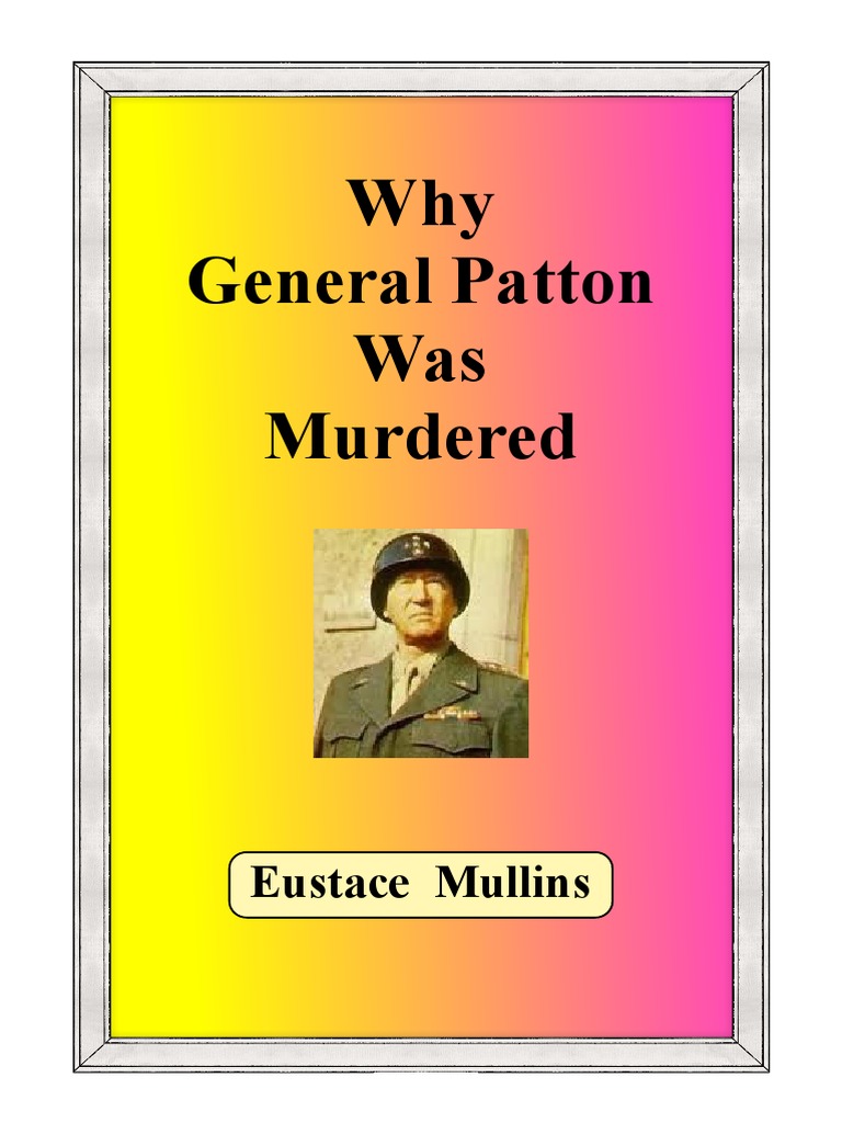Why General Patton Was Murdered (PDFDrive) | PDF | George S. Patton | Dwight D. Eisenhower