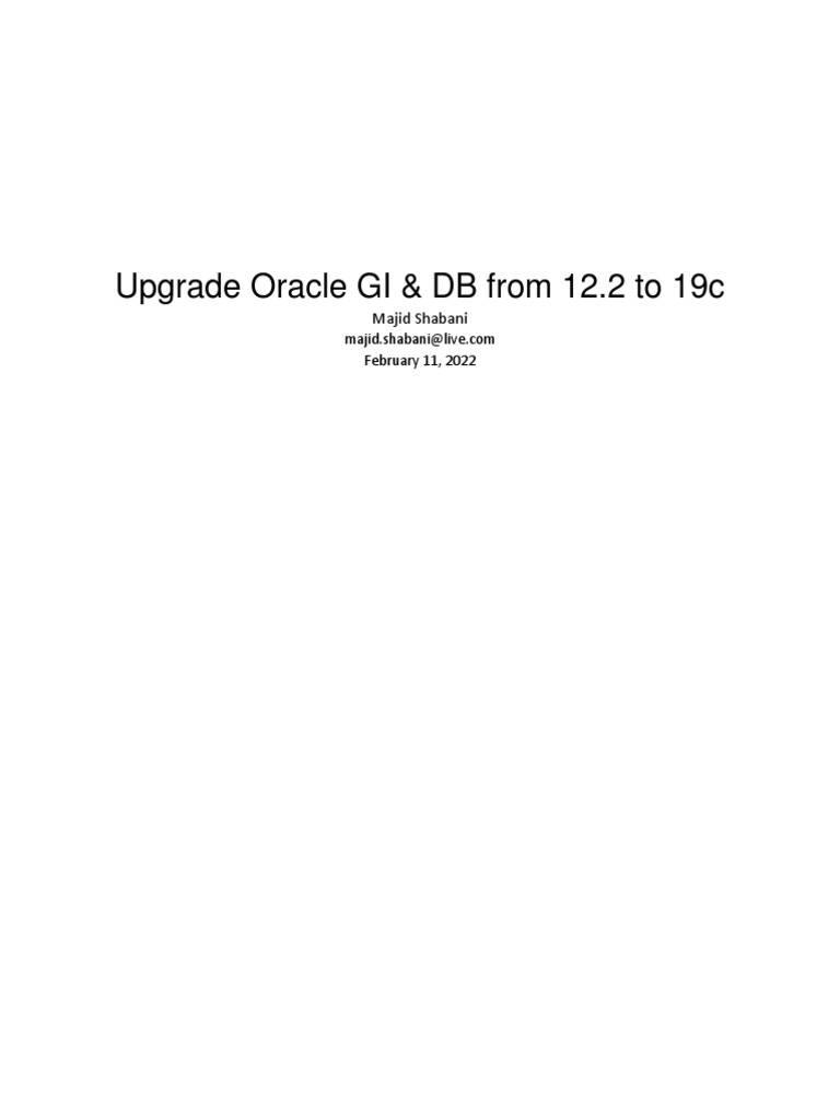 Upgrade Oracle GI DB From 12 2 To 19c 1644774477 | PDF | Oracle ... Upgrade Oracle GI DB From 12 2 To 19c 1644774477 | PDF | Oracle ...